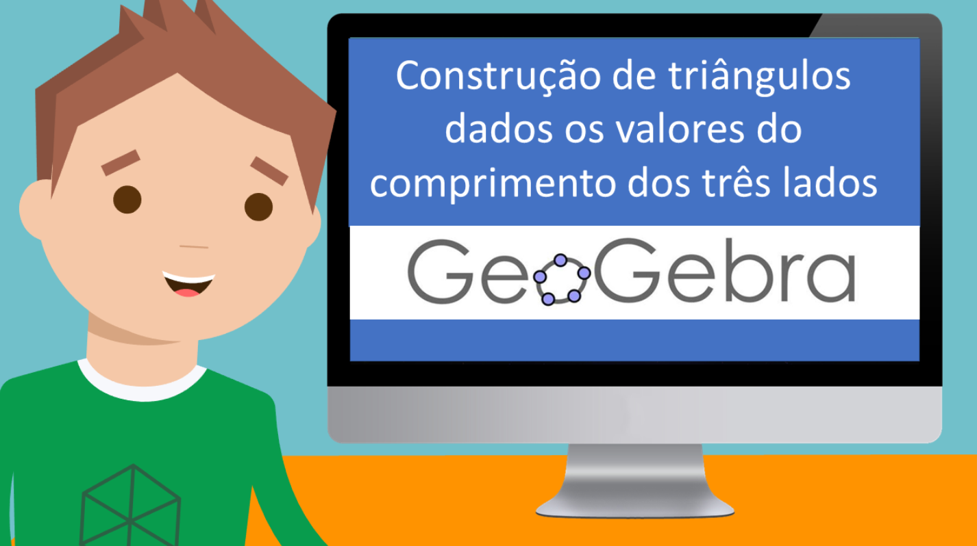 Construção de triângulos dados os valores do comprimento dos três lados ...